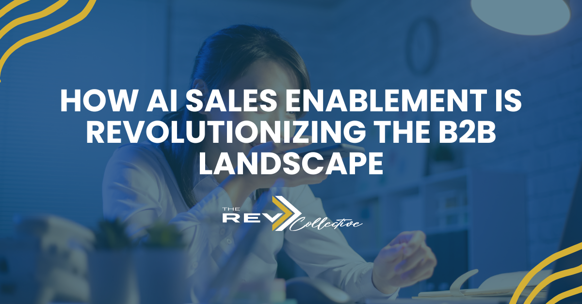 How AI Sales Enablement is Revolutionizing the B2B Landscape